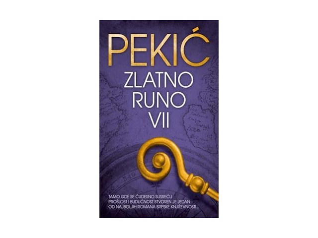 Zlatno runo – VII tom - Borislav Pekić