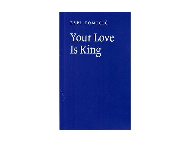 Your Love Is King - Espi Tomičić