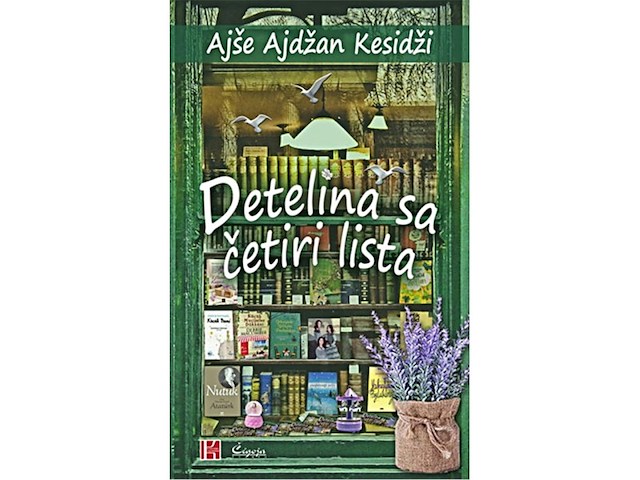 Detelina sa četiri lista - Ajše Ajdžan Kesidži