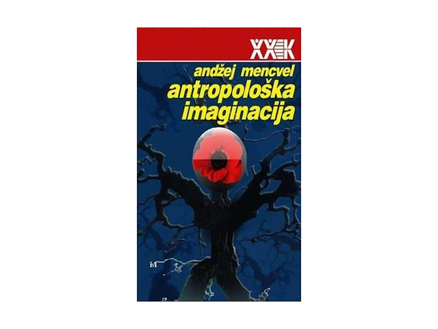 Antropološka imaginacija - Andžej Mencvel