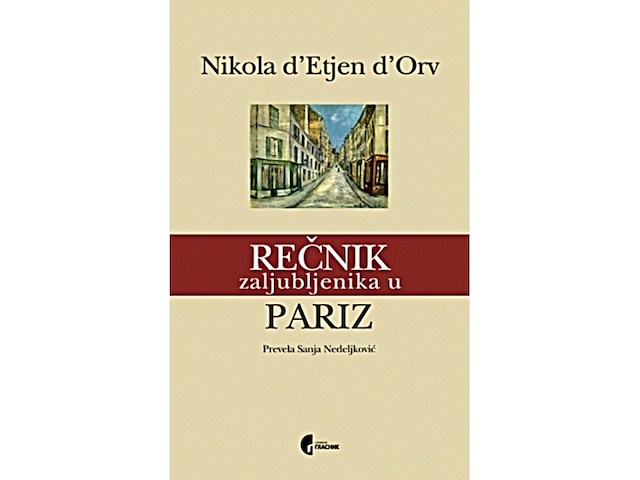 Rečnik zaljubljenika u Pariz - Nikola d’Etjen d’Orv