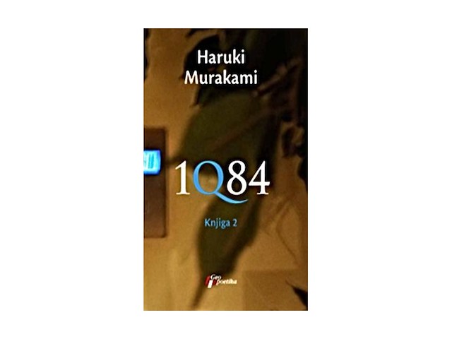 1Q84 Knjiga 2 - Haruki Murakami