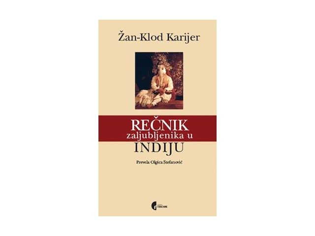 Rečnik zaljubljenika u Indiju - Žan-Klod Karijer