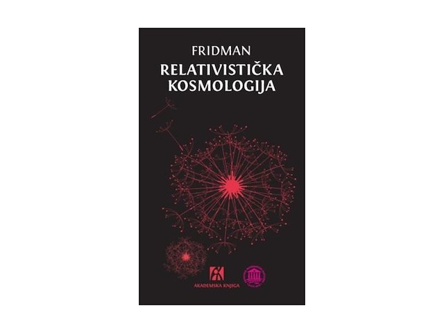 Relativistička kosmologija - Aleksandar Fridman