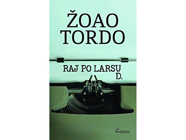 Raj po Larsu D. - Žoao Tordo