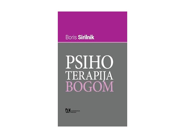 Psihoterapija Bogom - Boris Sirilnik