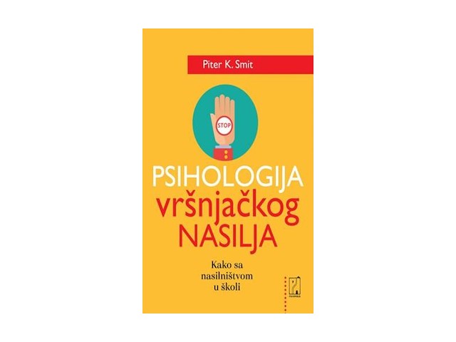 Psihologija vršnjačkog nasilja - Piter K. Smit