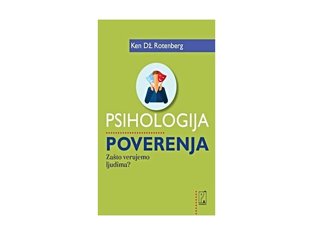 Psihologija poverenja - Ken Dž. Rotenberg