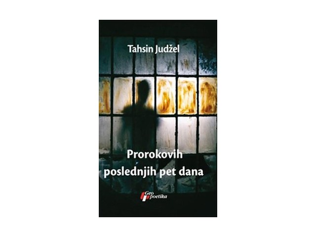 Prorokovih poslednjih pet dana - Tahsin Judžel