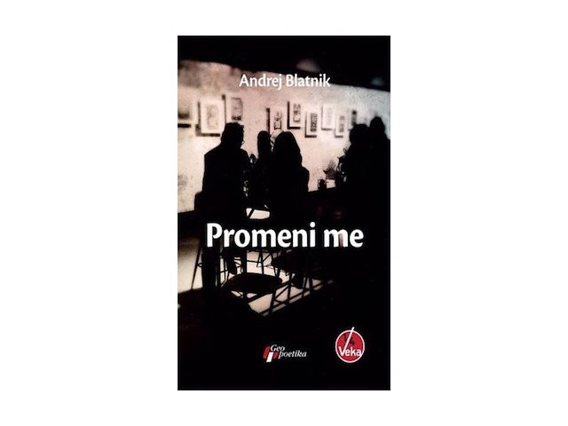 Promeni me - Andrej Blatnik