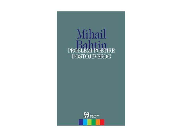 Problemi poetike Dostojevskog - Mihail Bahtin