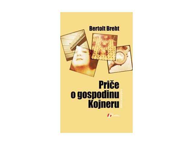 Priče o gospodinu Kojneru - Bertolt Breht