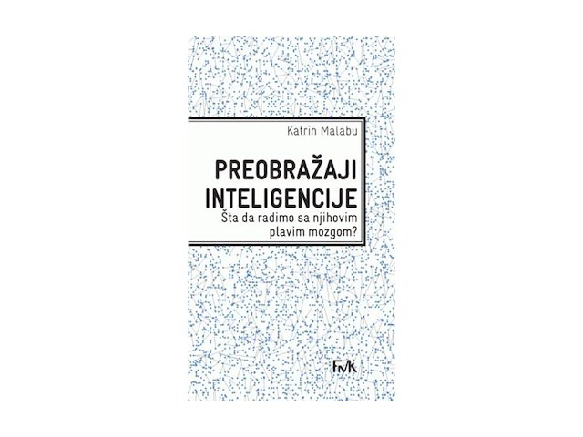 Preobražaji inteligencije - Katrin Malabu