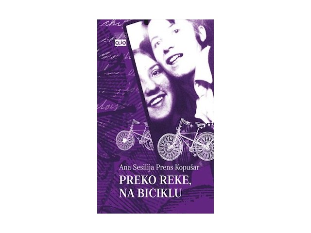 Preko reke, na biciklu - Ana Sesilija Prens Kopušar