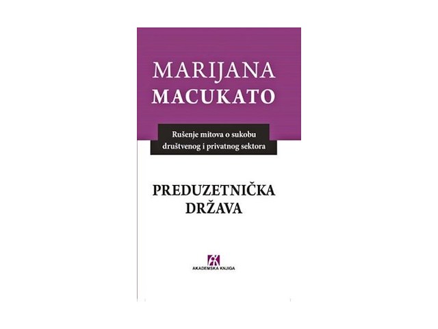 Preduzetnička država - Marijana Macukato