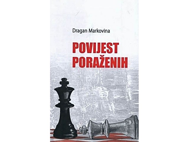 Povijest poraženih - Dragan Markovina