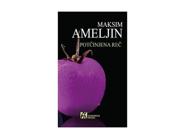 Potčinjena reč - Maksim Albertovič Ameljin