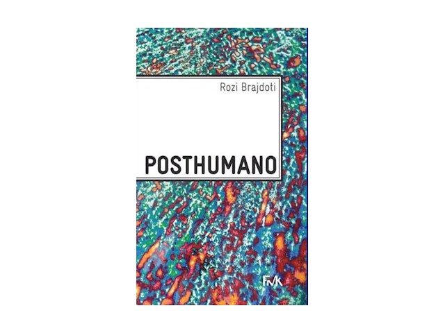 Posthumano - Rozi Brajdoti