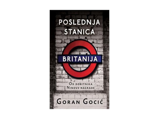 Poslednja stanica Britanija - Goran Gocić