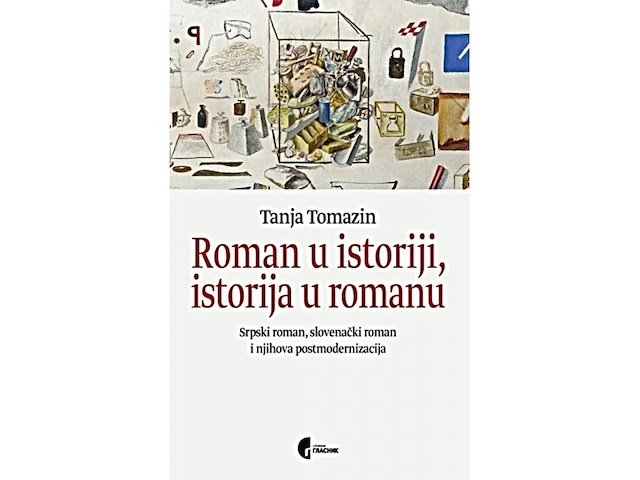 Roman u istoriji, istorija u romanu : srpski roman, slo