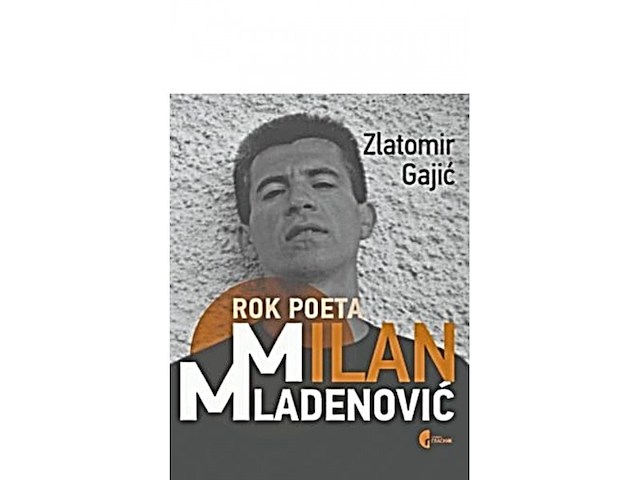 Rok poeta Milan Mladenović - Zlatomir Gajić