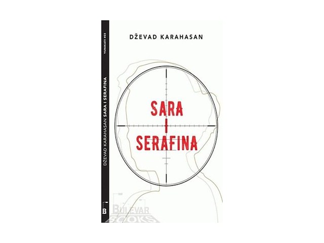 Sara i Serafina - Dževad Karahasan