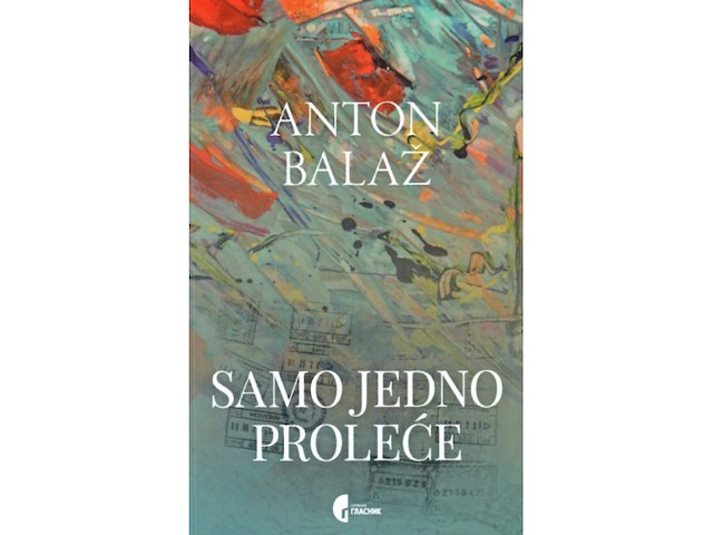 Samo jedno proleće - Anton Balaž