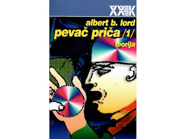 Pevač priča 1-2 - Albert B. Lord