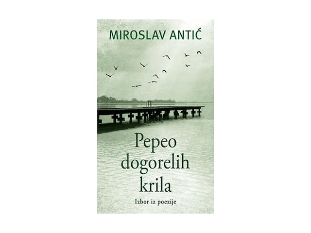 Pepeo dogorelih krila - Miroslav Antić