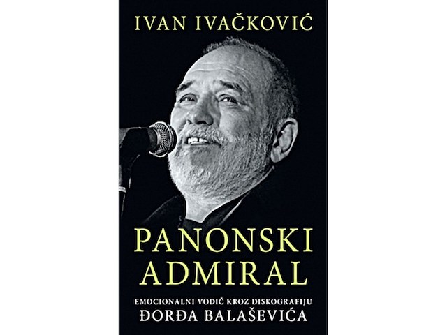 Panonski admiral : emocionalni vodič kroz diskografiju