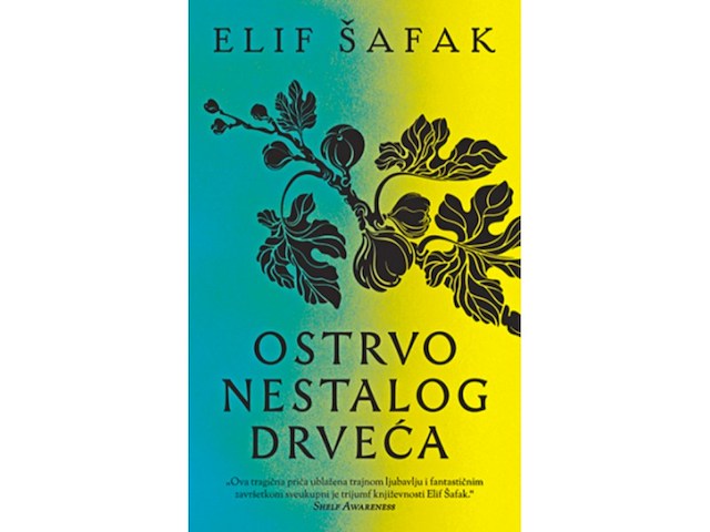 Ostrvo nestalog drveća - Elif Šafak