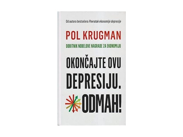 Okončajte ovu depresiju. Odmah! - Pol Krugman