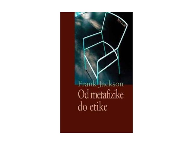 Od metafizike do etike - Frank C. Jackson