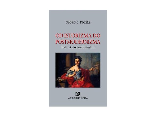 Od istorizma do postmodernizma - Georg G. Igers
