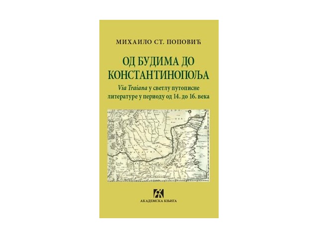 Od Budima do Konstantinopolja - Mihailo Popović