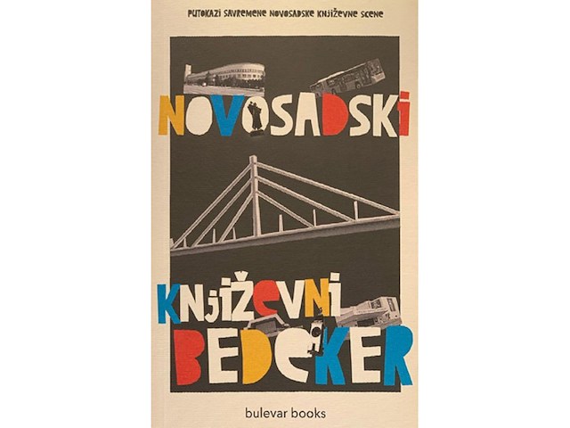 Novosadski književni bedeker - grupa autorki i autora