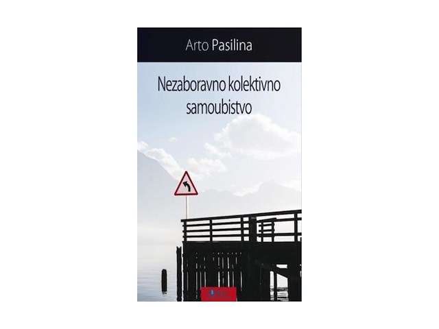 Nezaboravno kolektivno samoubistvo - Arto Pasilina