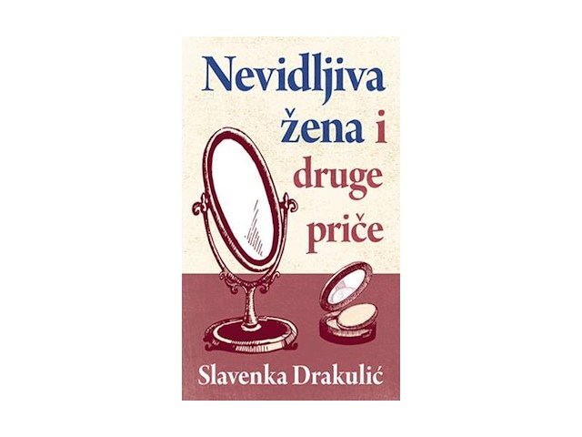 Nevidljiva žena i druge priče - Slavenka Drakulić