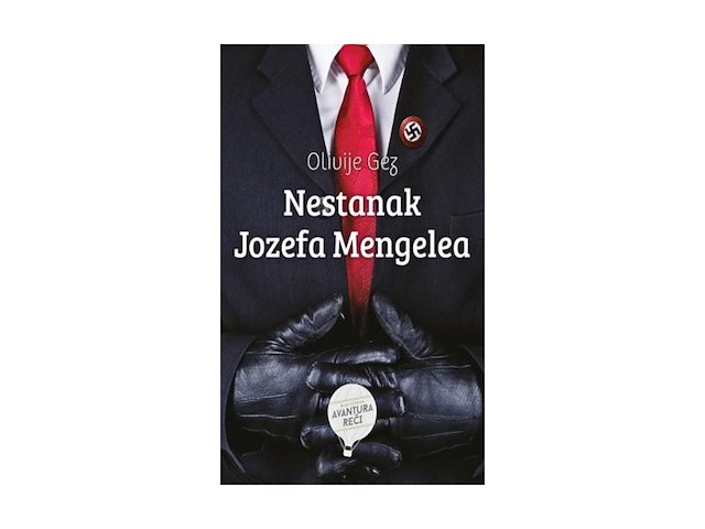 Nestanak Jozefa Mengelea - Olivije Gez