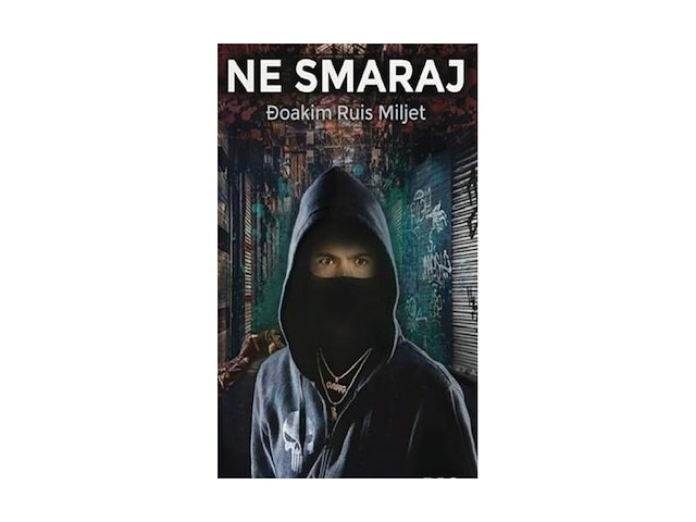 Ne smaraj - Đoakim Ruis Miljet