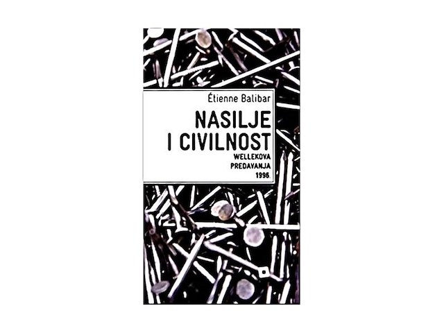 Nasilje i civilnost - Etjen Balibar