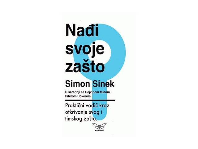 Nađi svoje zašto - Simon Sinek