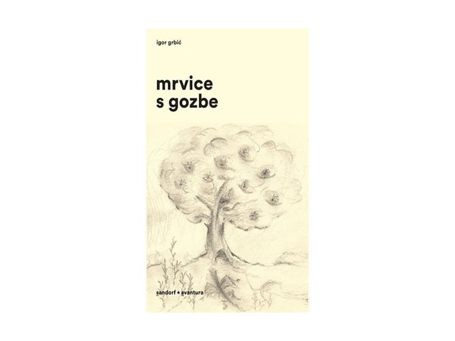 Mrvice s gozbe - Igor Grbić