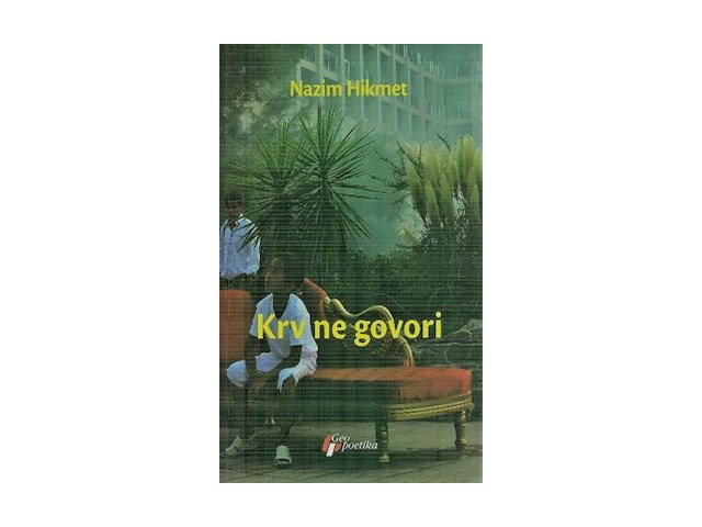 Krv ne govori - Nazim Hikmet