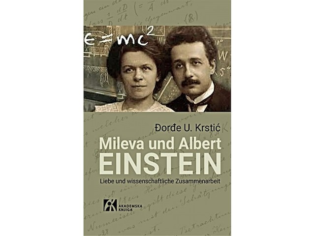 Mileva und Albert Einstein : Liebe und wissenschaftlich