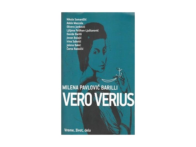 Milena Pavlović Barili – vero verius – vreme, život, de