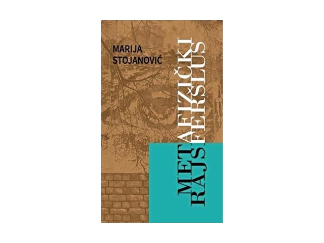 Metafizički rajsferšuls - Marija Stojanović