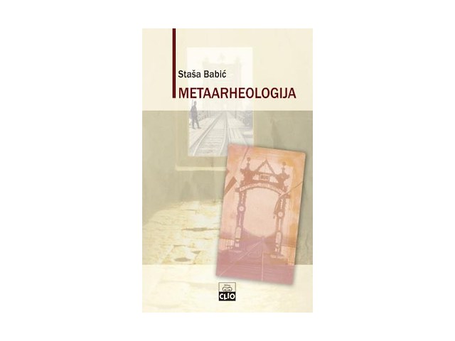 Metaarheologija - Staša Babić