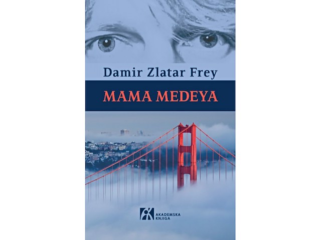 Mama Medeya ili Promrzli cvjetovi svibanjski - Damir Zl