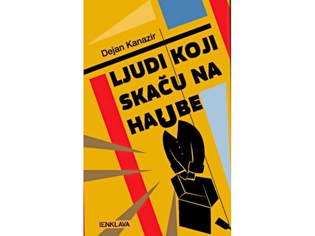 Ljudi koji skaču na haube - Dejan Kanazir